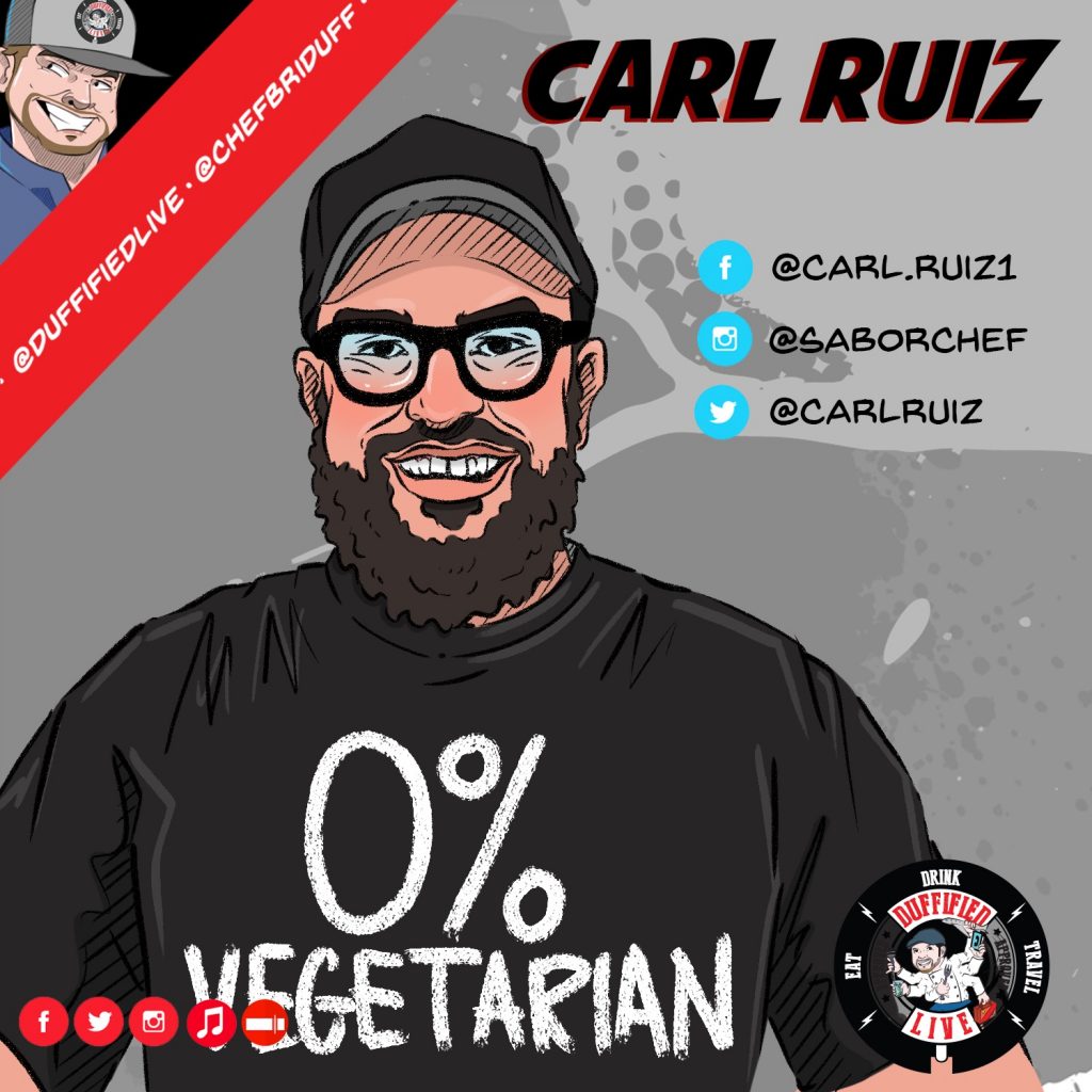 Duffified Live: Remembering Chef Carl Ruiz